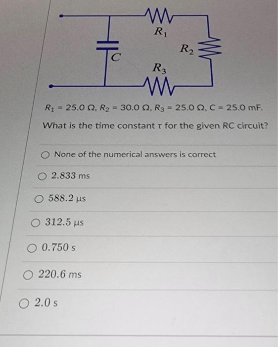 Solved What is the Time constant T for the given RC circuit | Chegg.com