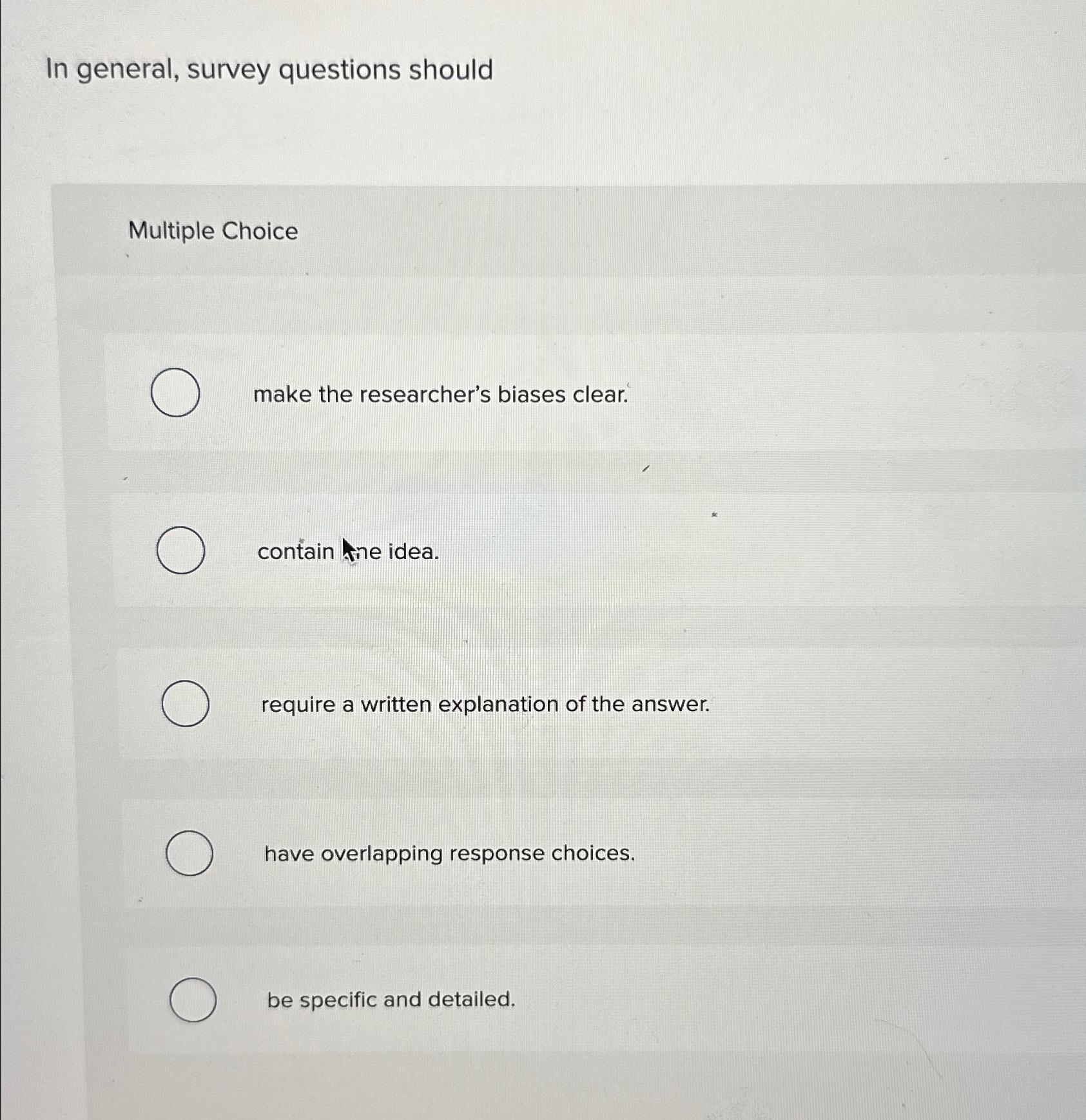 Solved In general, survey questions shouldMultiple | Chegg.com