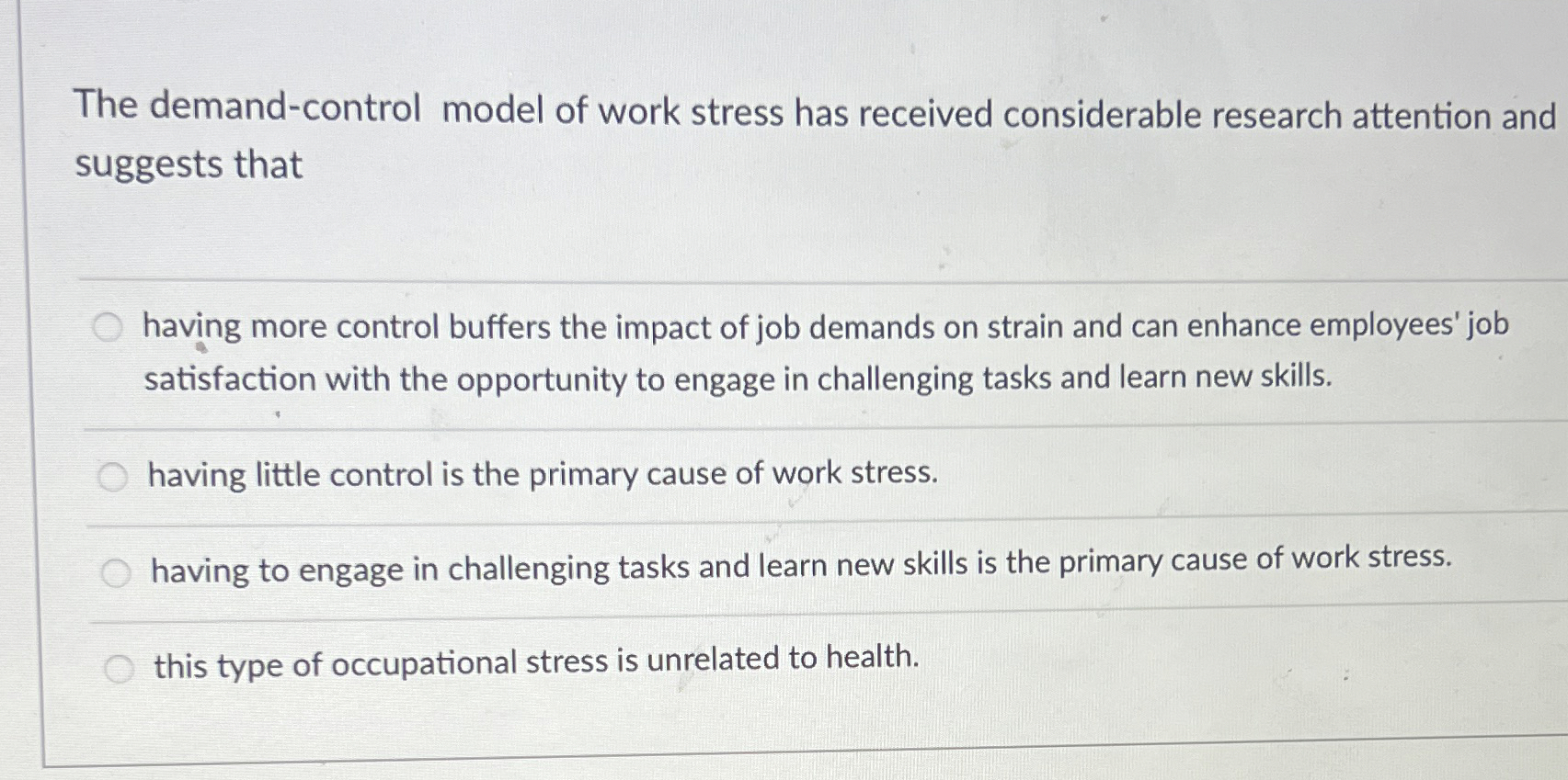 Solved The demand-control model of work stress has received | Chegg.com