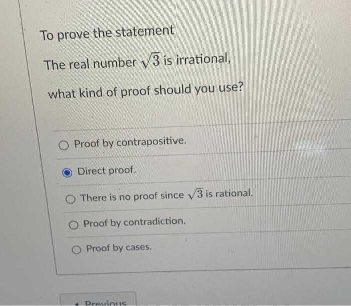 Solved The real number 3 is irrational, what kind of proof | Chegg.com