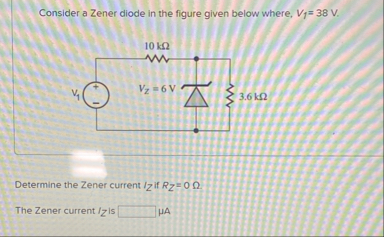 Solved Consider a Zener diode in the figure given below | Chegg.com