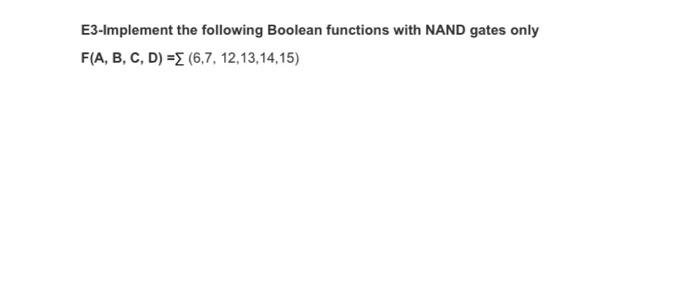 Solved E3 Implement The Following Boolean Functions With 2949