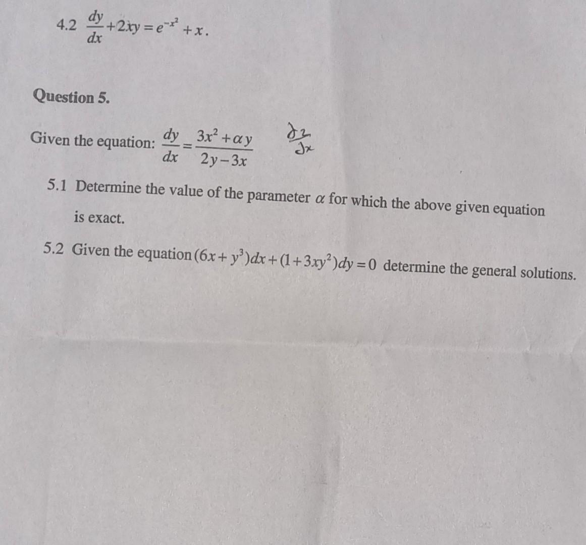 Solved 4.2dxdy+2xy=e−x2+x. Question 5. Given the equation: | Chegg.com