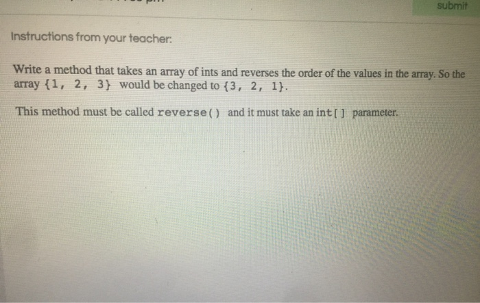 Solved Submit Instructions From Your Teacher Write A Method