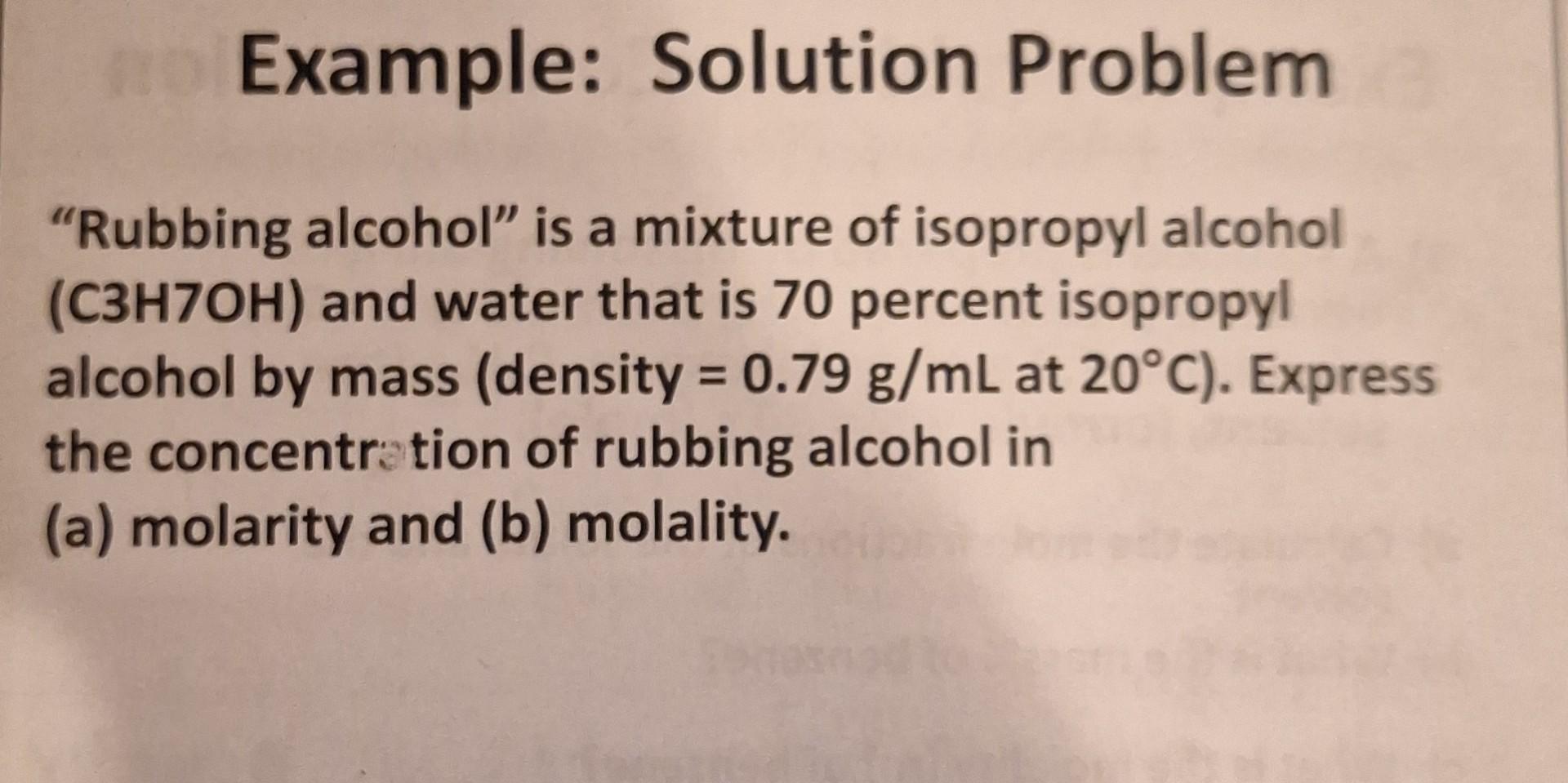 Solved Example: Solution Problem "Rubbing alcohol" is a | Chegg.com