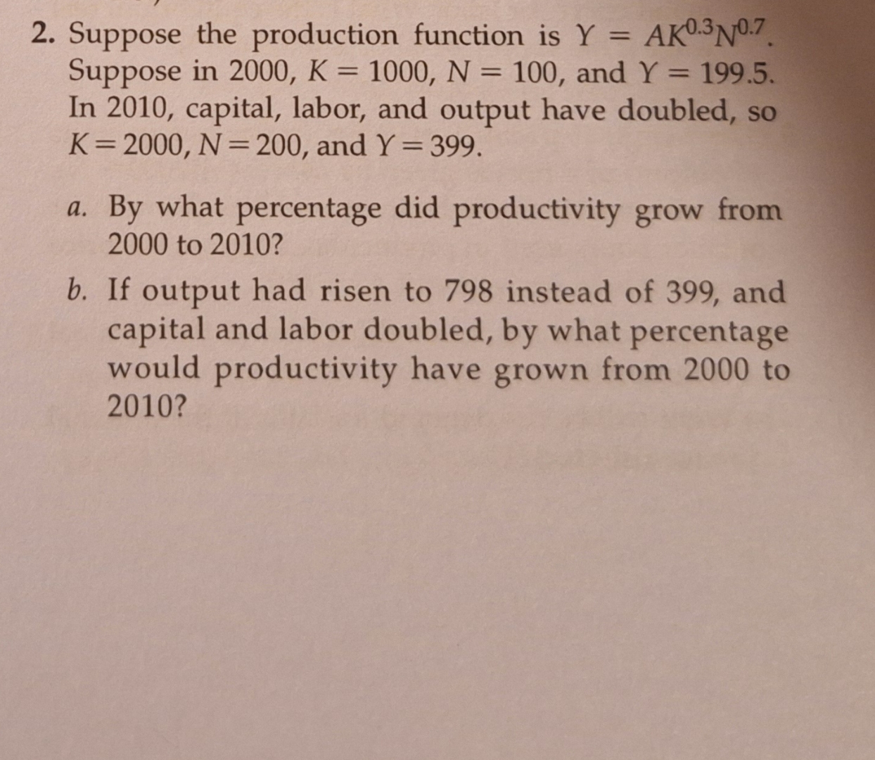 Solved Suppose the production function is Y=AK0.3N0.7. | Chegg.com