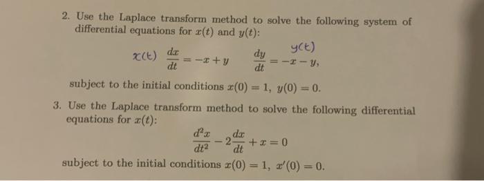 Solved 2 Use The Laplace Transform Method To Solve The
