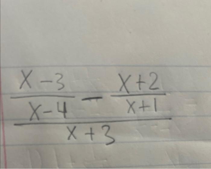 x+3x−4x−3−x+1x+2 | Chegg.com