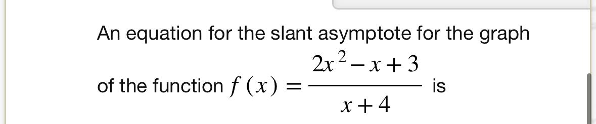 Solved An equation for the slant asymptote for the graph of | Chegg.com