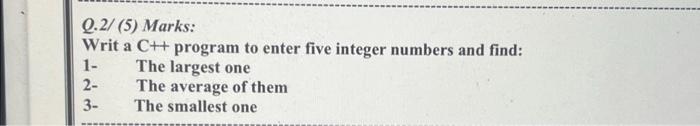 Solved Q.2/ (5) Marks: Writ a C++ program to enter five | Chegg.com