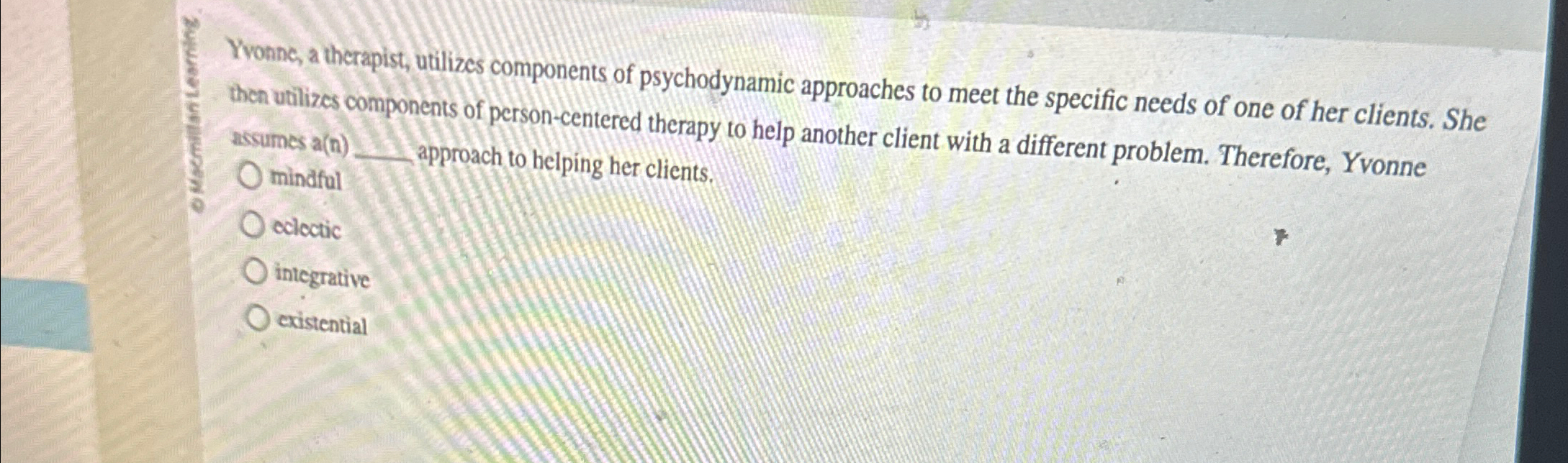 Solved Yvonnc, a therapist, utilizes components of | Chegg.com