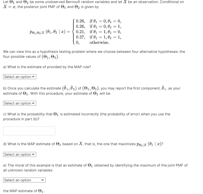 Solved Answer c,d,e Let Θ1 ﻿and Θ2 ﻿be some unobserved | Chegg.com