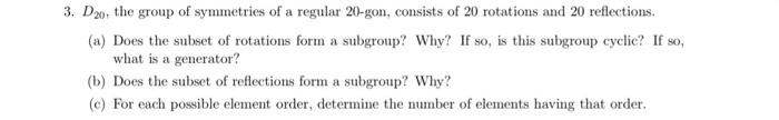 Solved 3. D20, the group of symmetries of a regular 20 -gon, | Chegg.com
