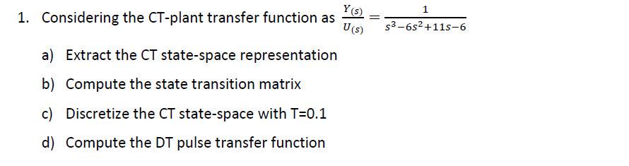 Solved Considering the CT-plant transfer function | Chegg.com