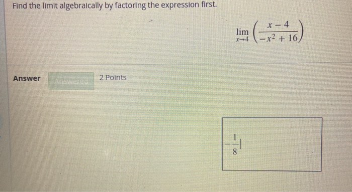 Solved find the limit algebraically by factoring the | Chegg.com