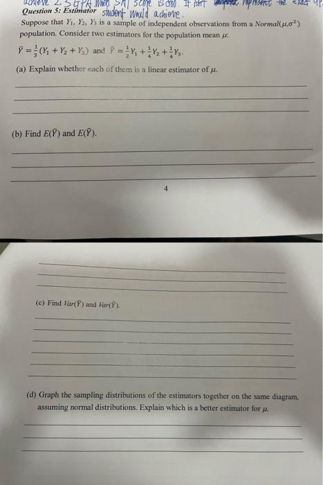 Solved Question 5: Estimator stident would achiove. Suppose | Chegg.com