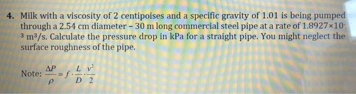 Solved 4. Milk with a viscosity of 2 centipoises and a | Chegg.com