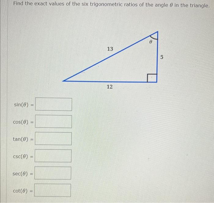 Solved Find the exact values of the six trigonometric ratios | Chegg.com