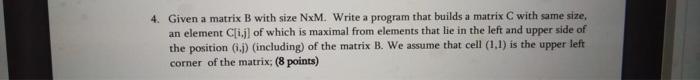 Solved 4. Given a matrix B with size NxM. Write a program | Chegg.com