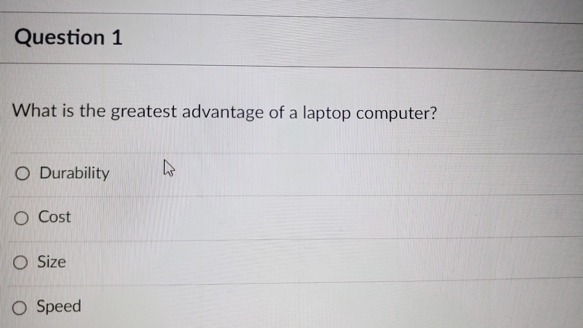What is the greatest advantage of a laptop computer? | Chegg.com