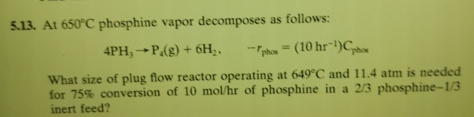 Solved 5.13. ﻿At 650°C ﻿phosphine vapor decomposes as | Chegg.com