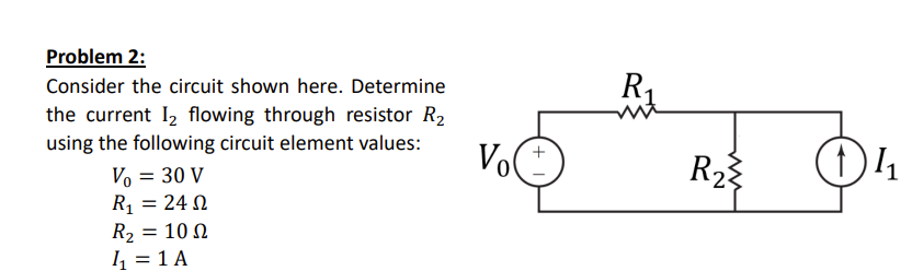 Solved Problem 2:Consider the circuit shown here. Determine | Chegg.com