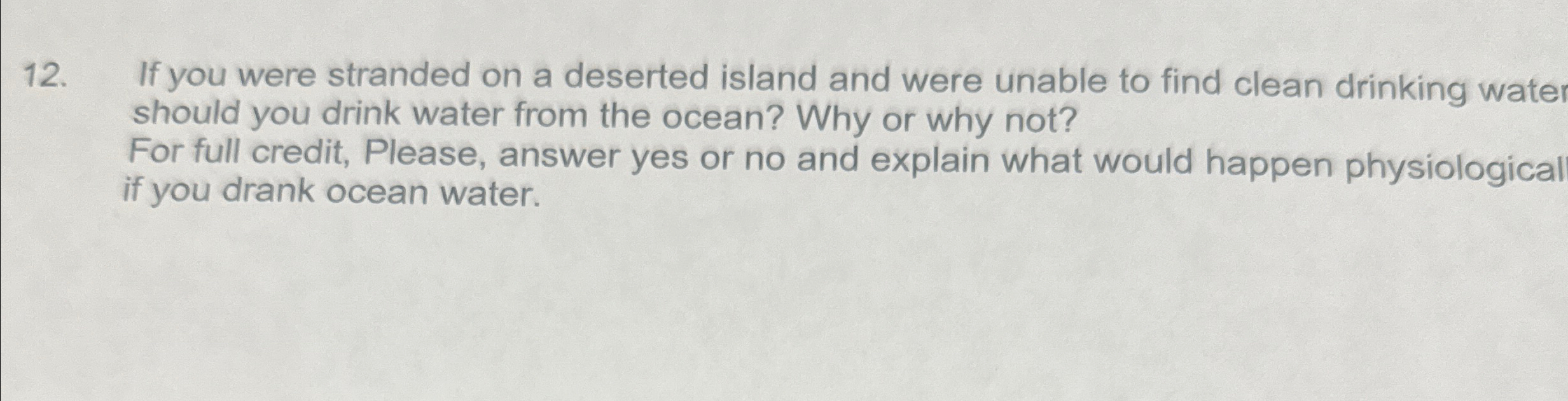 Solved If you were stranded on a deserted island and were | Chegg.com