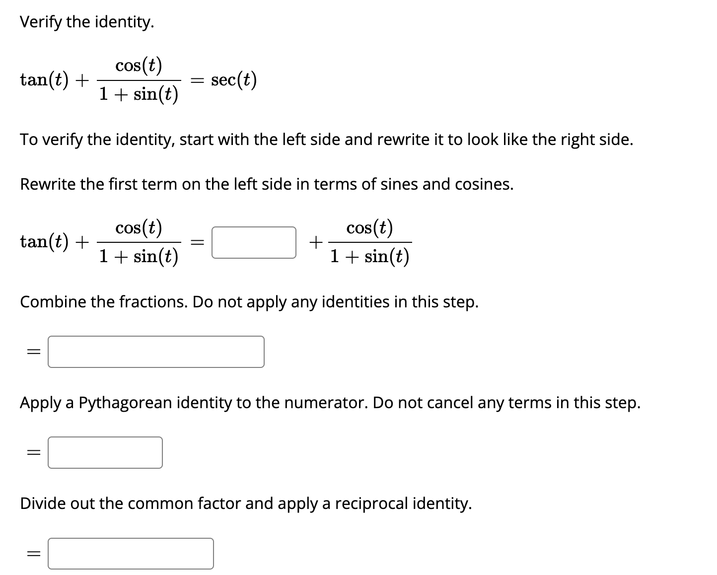 Solved Verify the identity.tan(t)+cos(t)1+sin(t)=sec(t)To | Chegg.com