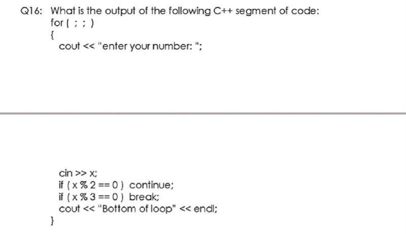 Solved Q16: What is the output of the following C++ segment | Chegg.com