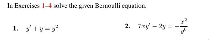 Solved In Exercises 1-4 solve the given Bernoulli equation. | Chegg.com