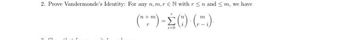 Solved 2. Prove Vandermonde's Identity: For any n, m, r EN | Chegg.com