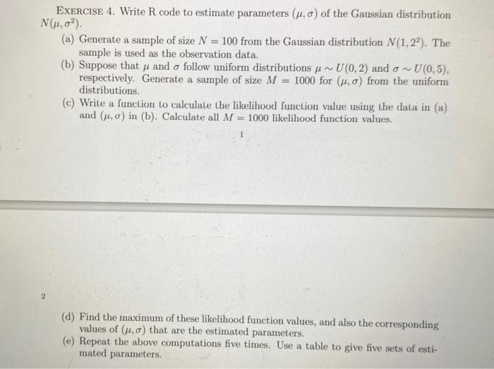 Solved EXERCISE 4 . Write R code to estimate parameters | Chegg.com
