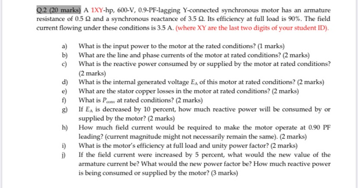 Solved Q.2 (20 marks) A 1XY-hp, 600-V, 0.9-PF-lagging | Chegg.com Solved Q.2 (20 marks) A 1XY-hp, 600-V, 0.9-PF-lagging | Chegg.com