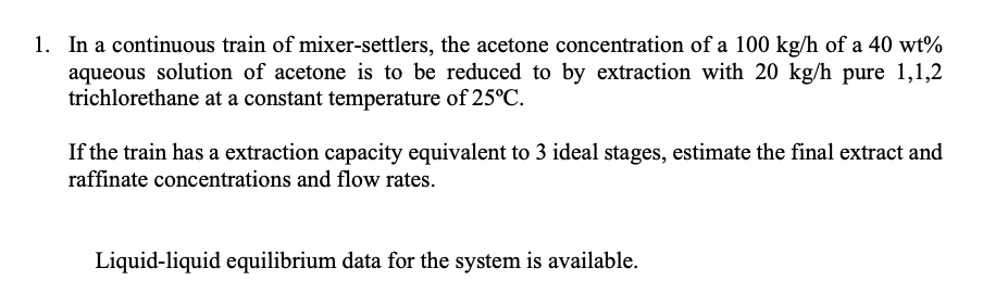 Solved In a continuous train of mixer-settlers, the acetone | Chegg.com