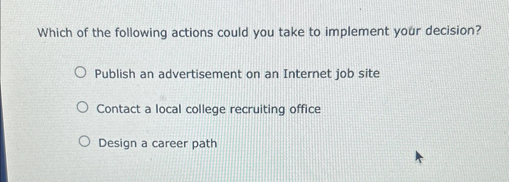 Solved Which of the following actions could you take to | Chegg.com