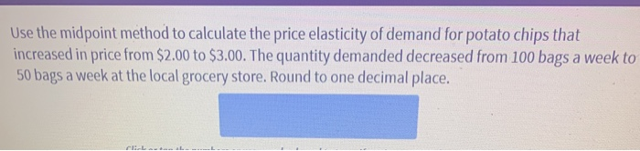 Solved Use the midpoint method to calculate the price | Chegg.com