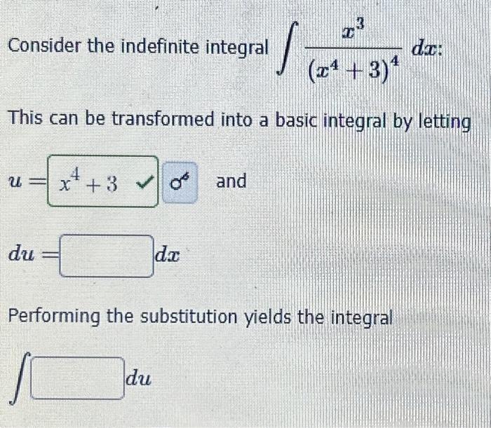 Solved Consider the indefinite integral ∫(x4+3)4x3dx : This | Chegg.com