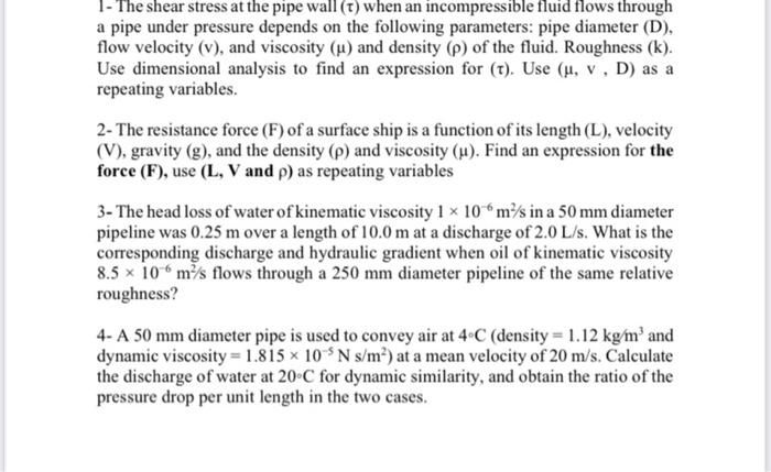 Solved 1- The shear stress at the pipe wall (τ) when an | Chegg.com