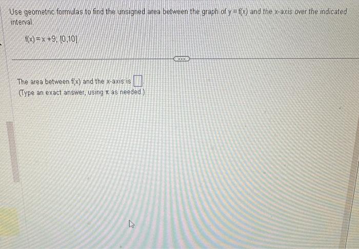 Solved Use geometric formulas to find the unsigned area | Chegg.com
