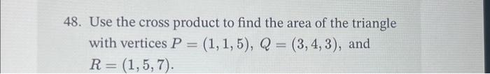 Solved 48. Use the cross product to find the area of the | Chegg.com