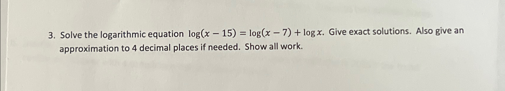 Solved Solve the logarithmic equation | Chegg.com