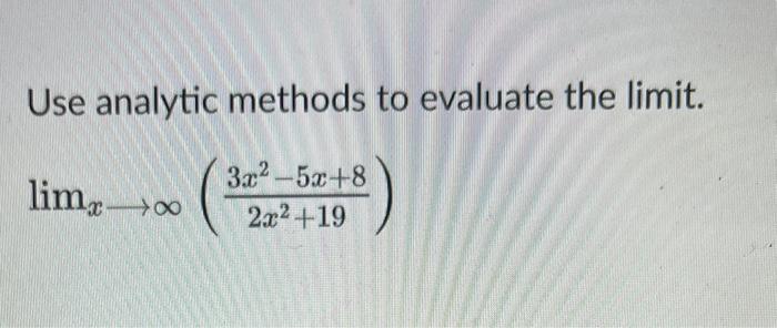 Solved Use analytic methods to evaluate the limit. | Chegg.com