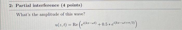 Solved 2: Partial interference ( 4 points) What's the | Chegg.com