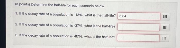Solved ( 3 points) Determine the half-life for each scenario | Chegg.com