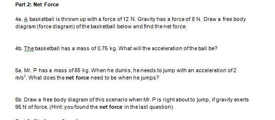 Solved Part 2: Net Force 4a. A basketball is thrown up with | Chegg.com