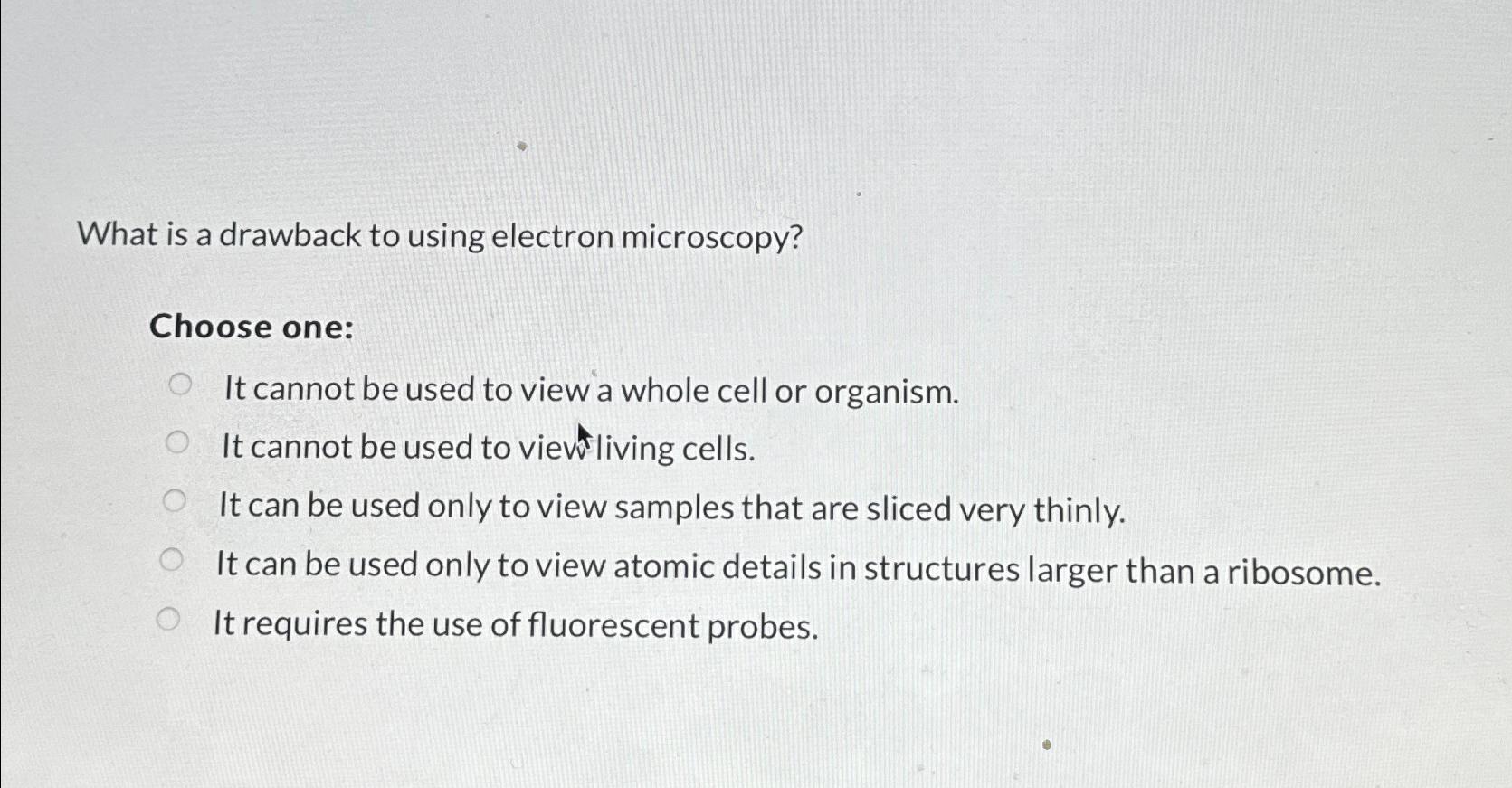 Solved What is a drawback to using electron | Chegg.com