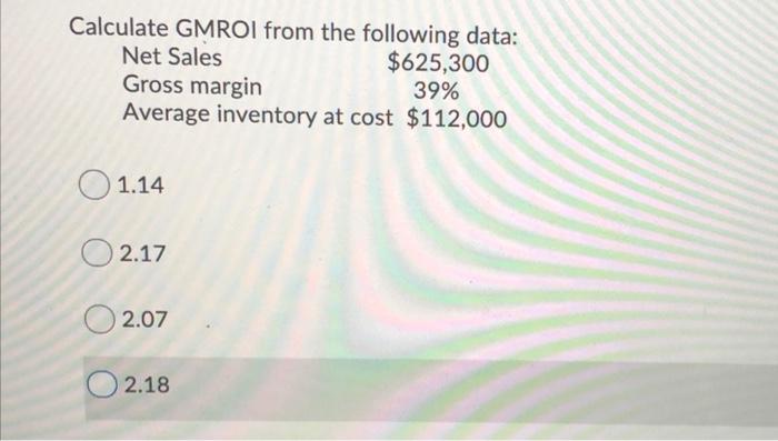 Solved Calculate GMROI from the following data: Net Sales | Chegg.com
