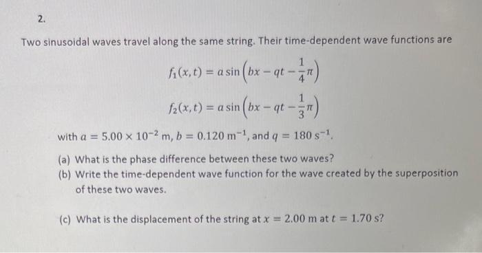 Solved Two sinusoidal waves travel along the same string. | Chegg.com