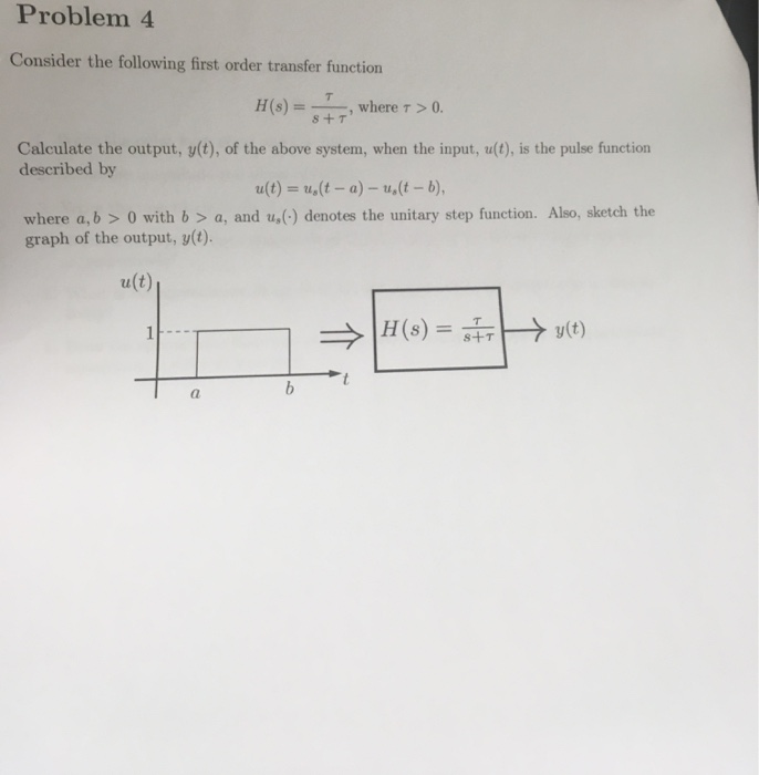 Solved Problem 4 Consider the following first order transfer | Chegg.com