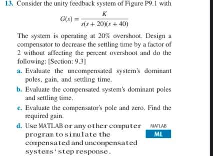 Solved 13. Consider the unity feedback system of Figure P9.1 | Chegg.com